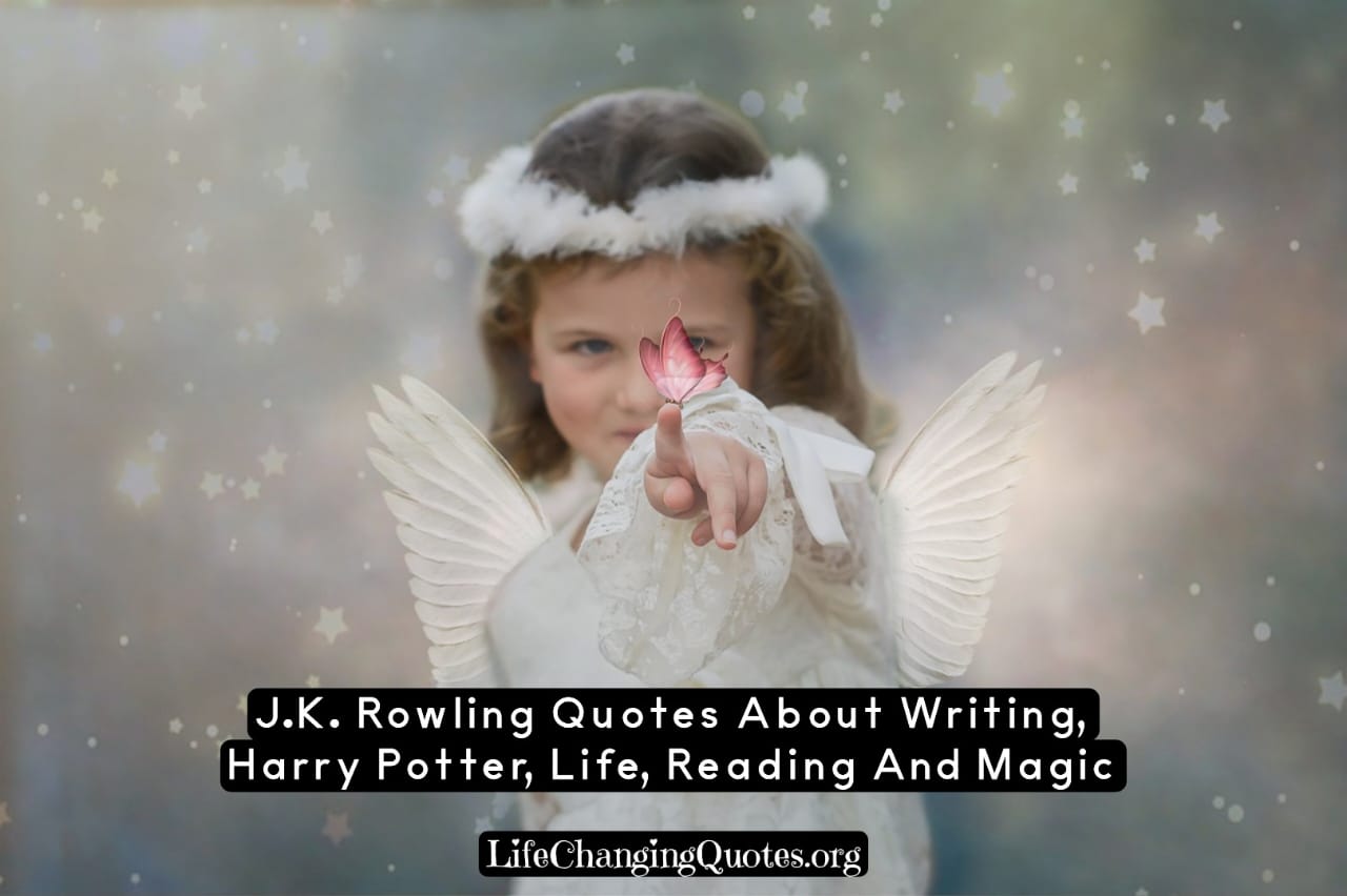 100 BEST J.K. Rowling Quotes About Writing, Reading & Magic